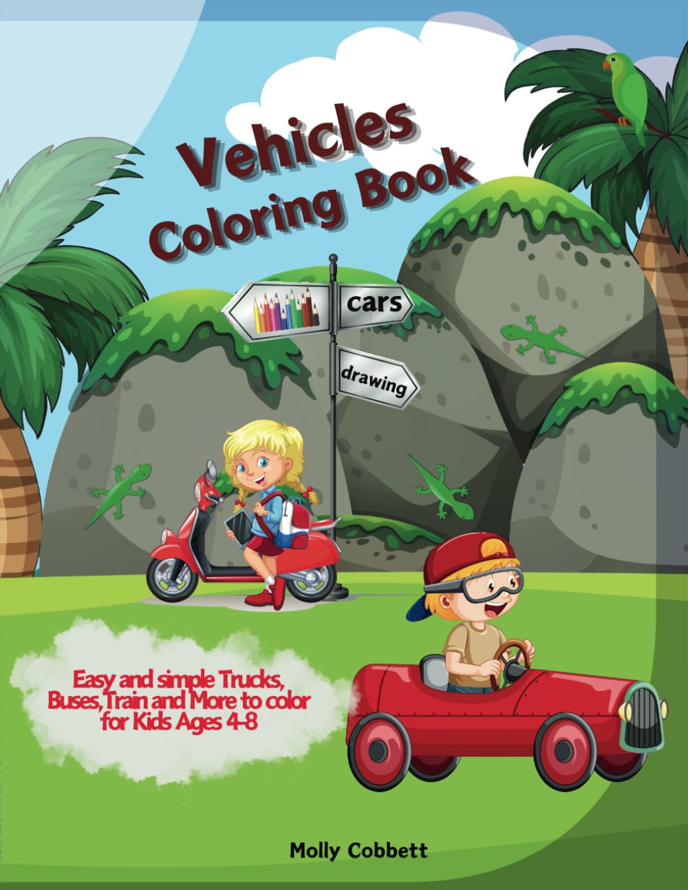 Vehicles Coloring Book: Easy and Simple Trucks, Buses, Trains and More ...