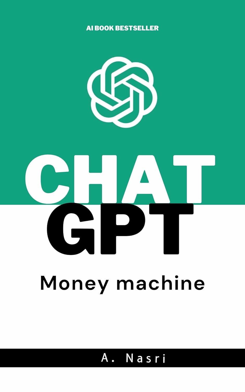 Amazon.com: ChatGpt Money Machine eBook : Nasri, A.: Kindle Store