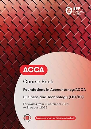 FIA Business and Technology FBT (ACCA F1): BPP Learning Media ...