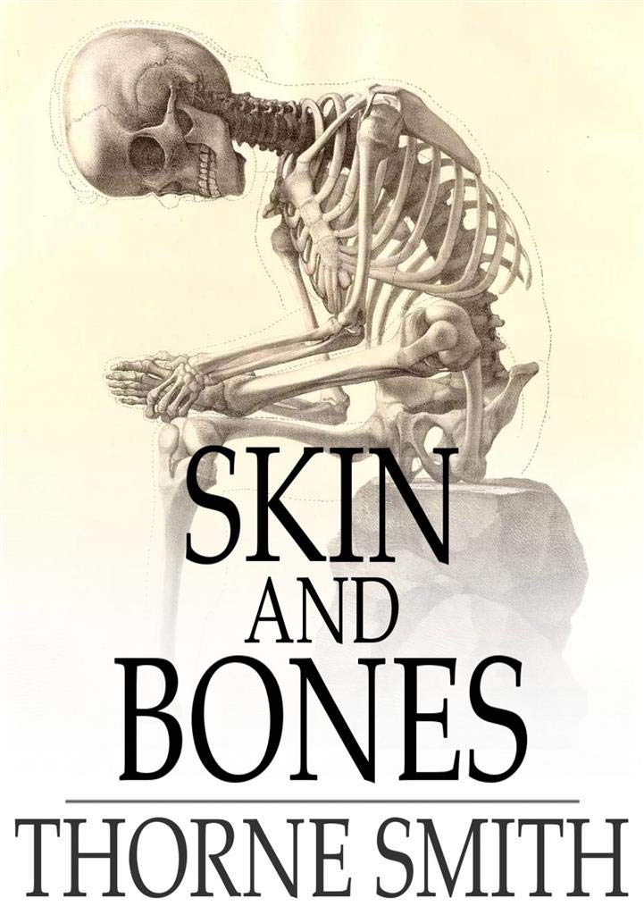 Amazon.com: Skin and Bones eBook : Smith, Thorne: Kindle Store