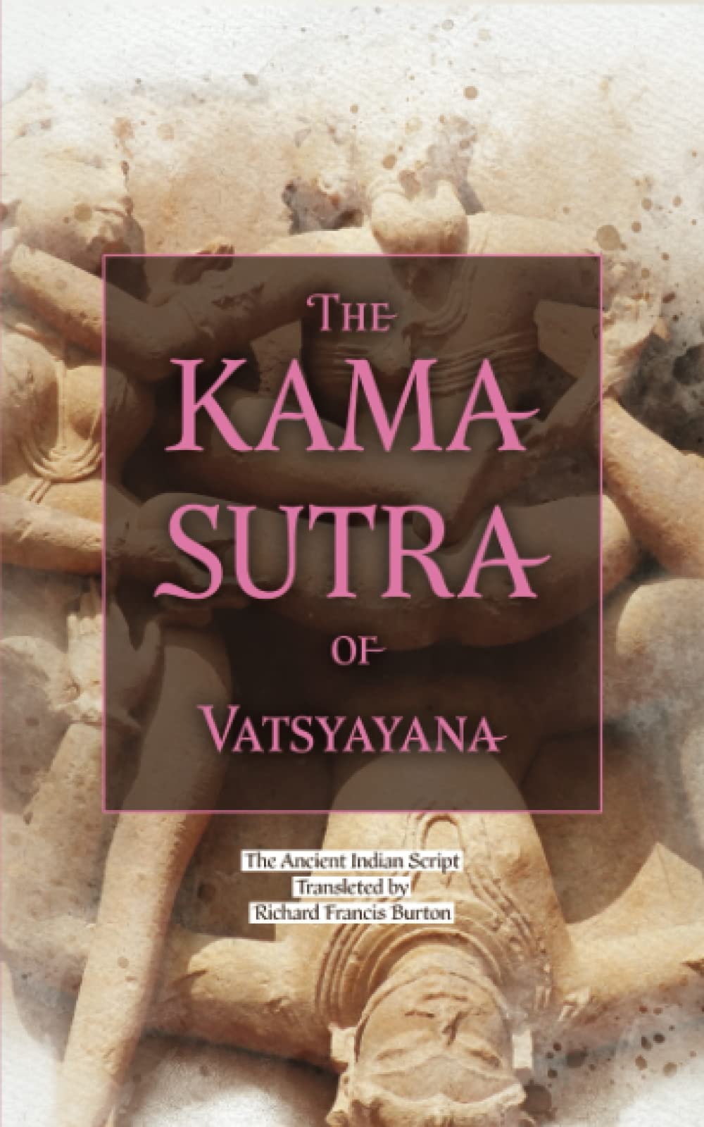 Buy The Kama Sutra of Vatsyayana: The Original 1883 Scripture of the English Translation of the ...