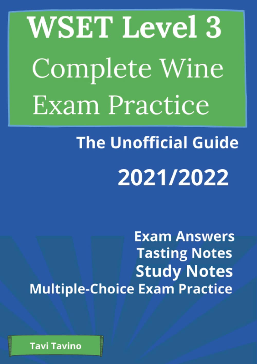 WSET Level 3 COMPLETE WINE EXAM Practice EDITION with Answers: The ...