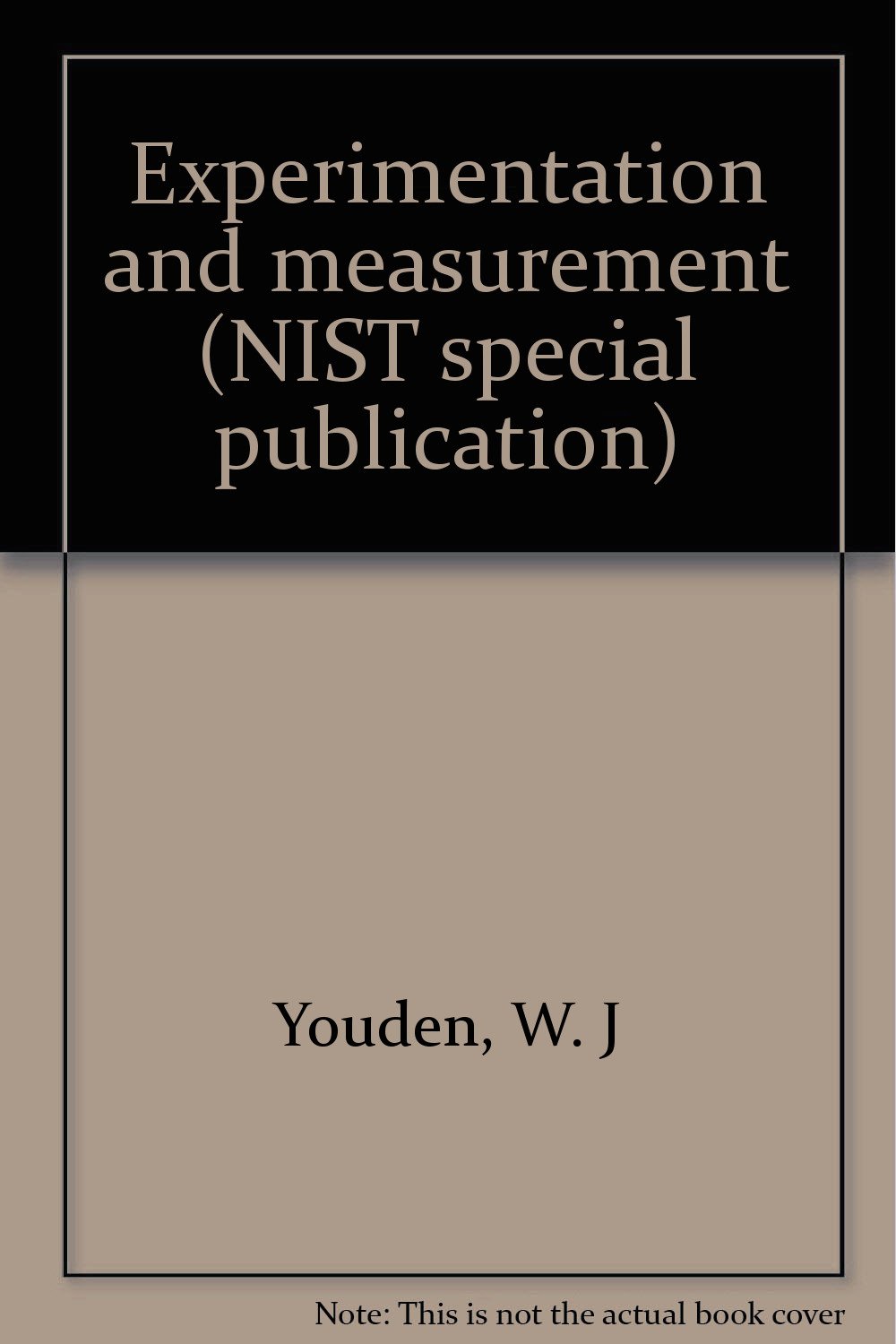 Experimentation and measurement (NIST special publication): Youden, W ...