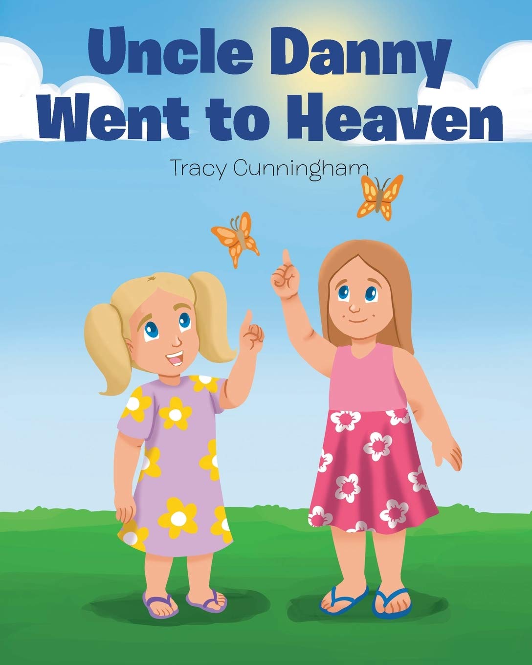 Uncle Danny Went to Heaven: Tracy M Cunningham: 9781647015923: Amazon ...