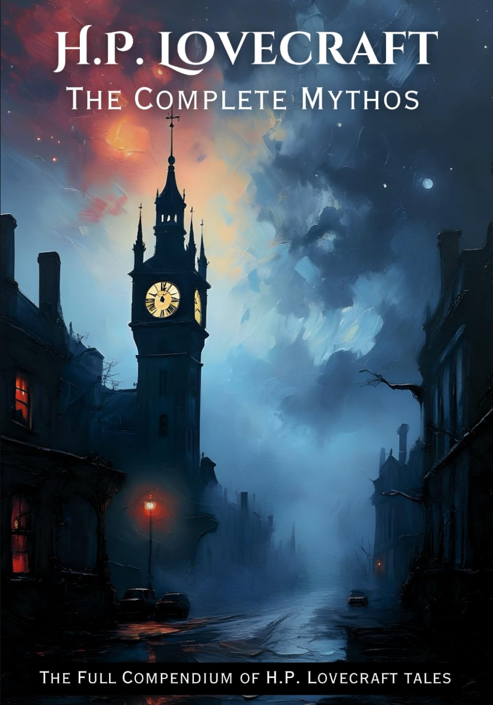 The Complete Mythos: The Full Compendium of HP Lovecraft Tales ...