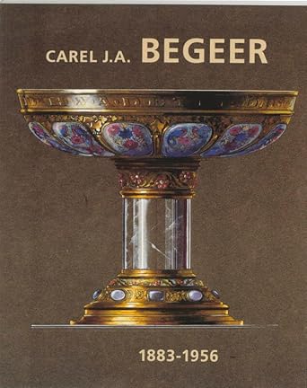 Amazon.com: Carel J.A. Begeer 1883-1956: 9789040095115: Krekel-Aalberse ...