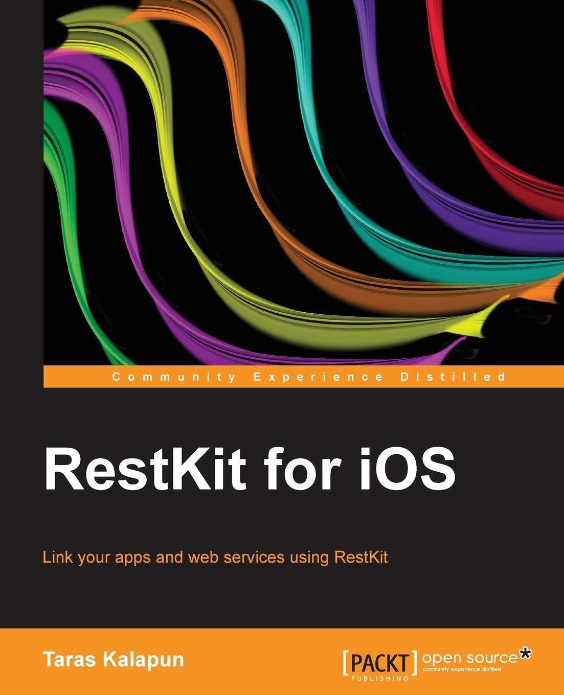 RestKit for iOS: Kalapun, Taras: 9781782163701: Amazon.com: Books