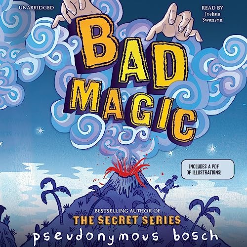 Amazon.com: Bad Magic (Audible Audio Edition): Pseudonymous Bosch ...