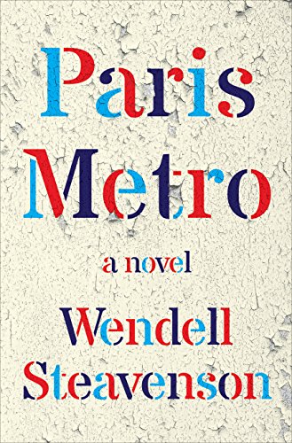 Paris Metro: A Novel - Kindle edition by Steavenson, Wendell ...