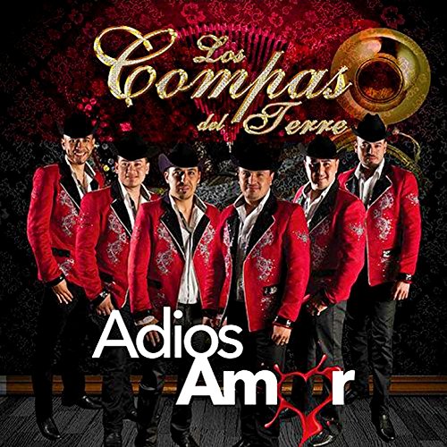 Amazon.com: Adios Amor : Los Compas del Terre: Digital Music