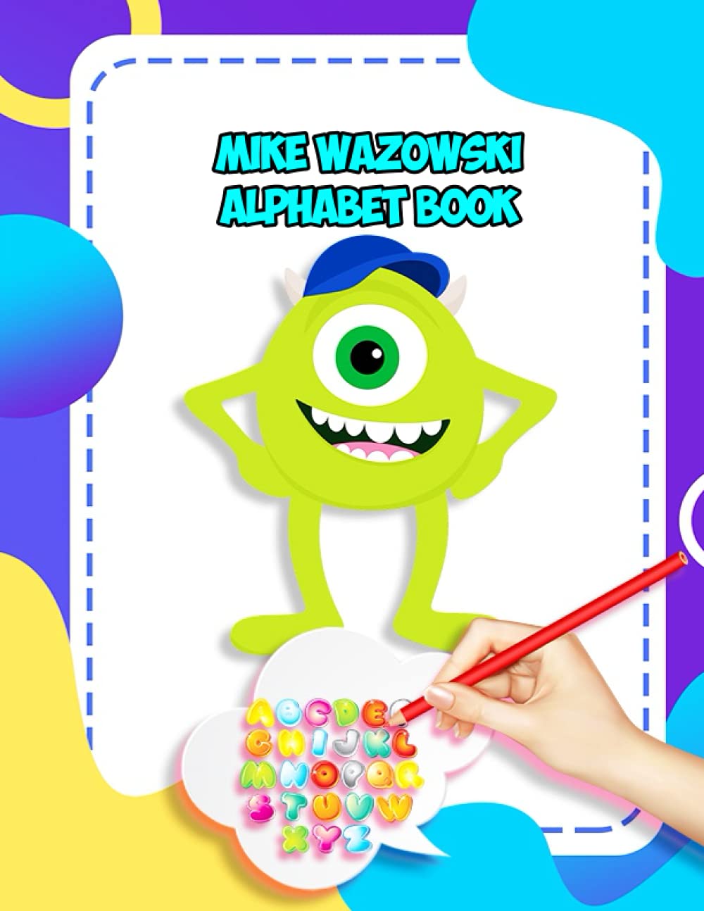 Buy Mike Wazowski Alphabet Book: Mike Wazowski Alphabet Book ,Mike ...