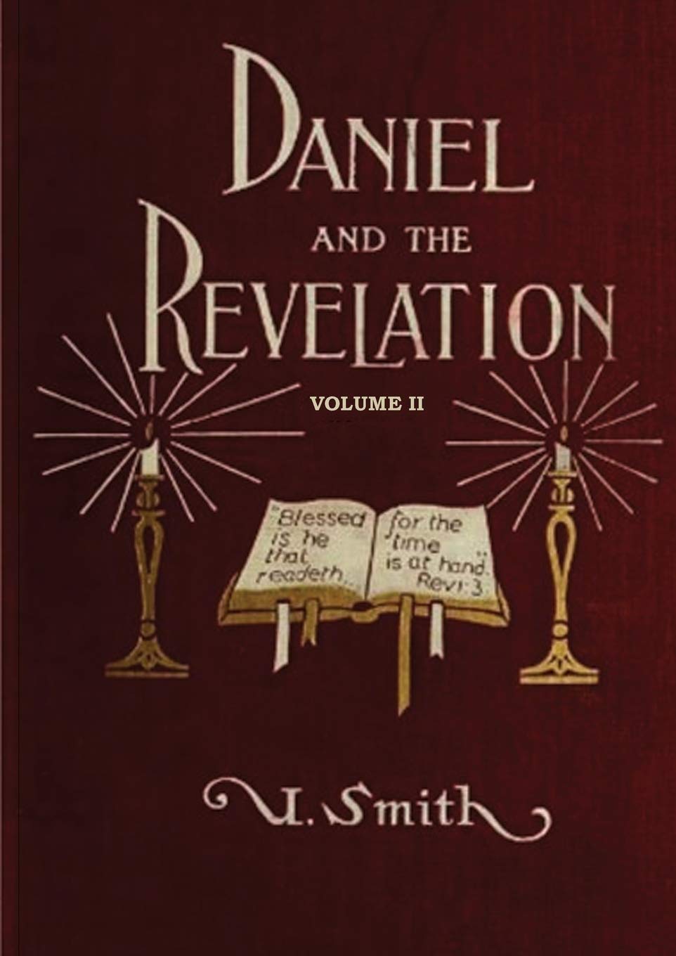 Daniel and Revelation Volume 2: The Response of History to the Voice of ...