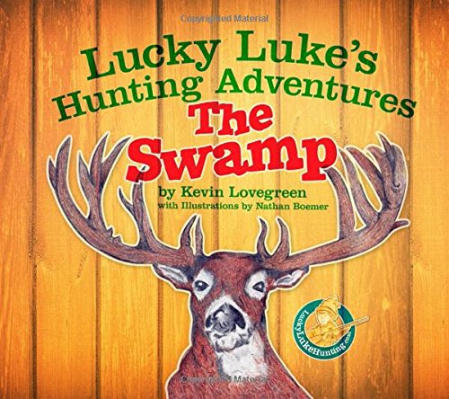 The Swamp (Lucky Luke's Hunting Adventures): Lovegreen, Kevin, Boemer ...