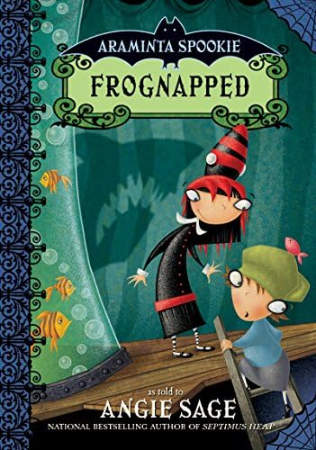 Frognapped (Araminta Spookie, Book 3): Sage, Angie, Pickering, Jimmy ...