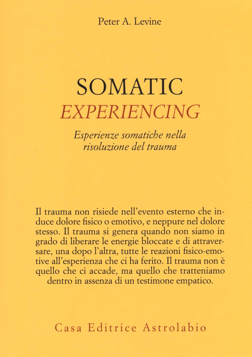 Somatic experiencing: Levine: 9788834016640: Books - Amazon.ca