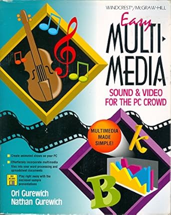 Easy Multimedia: Sound & Video for the PC Crowd: Gurewich, Ori ...