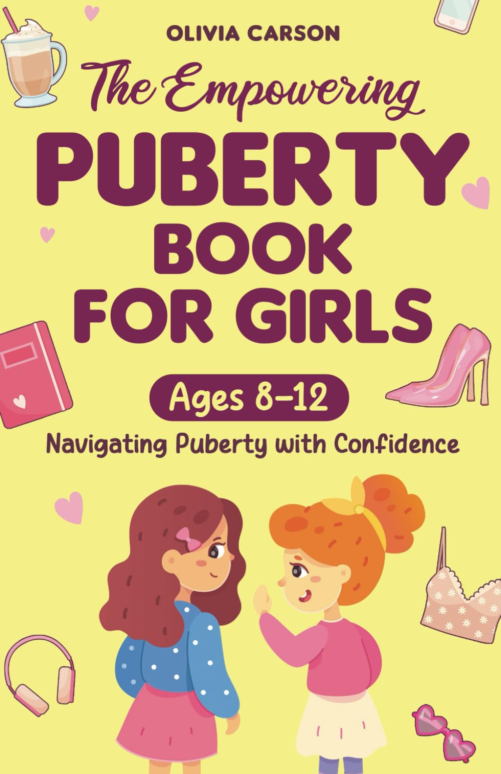 The Empowering Puberty Book For Girls: Navigating Puberty with ...