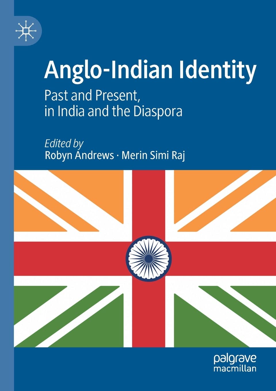 Buy Anglo-Indian Identity: Past and Present, in India and the Diaspora ...