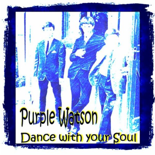 Amazon Music - Purple WatsonのDance With Your Soul - Amazon.co.jp
