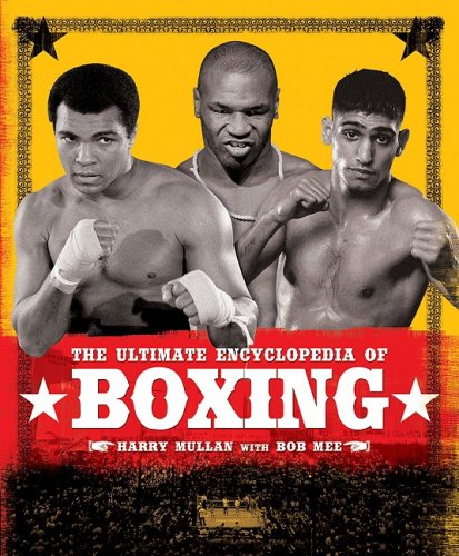 Ultimate Encyclopedia of Boxing: Mullan, Harry, Mee, Bob: 9781847320360 ...