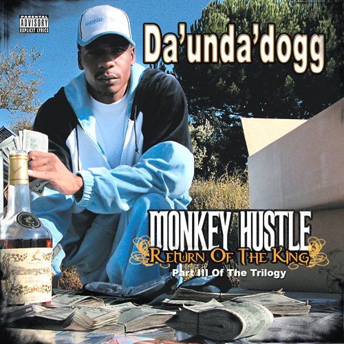 Da 'Unda' Dogg - Monkey Hustle - Return Of The King - Amazon.com Music