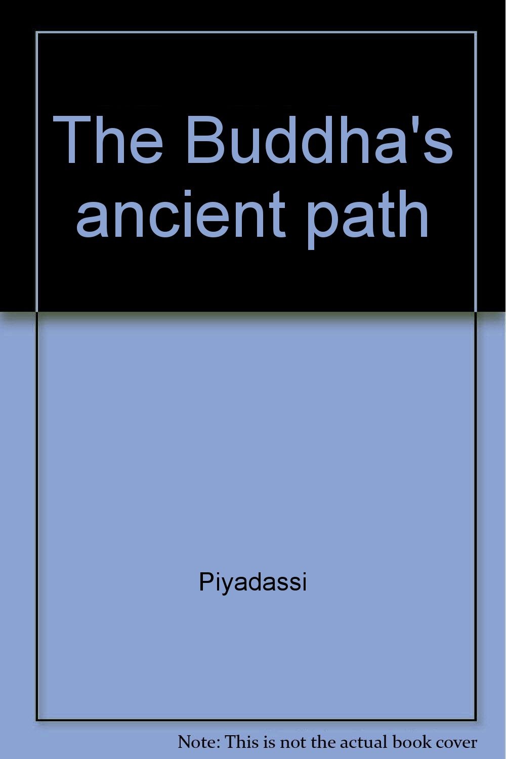 The Buddha's ancient path: Piyadassi: Amazon.com: Books
