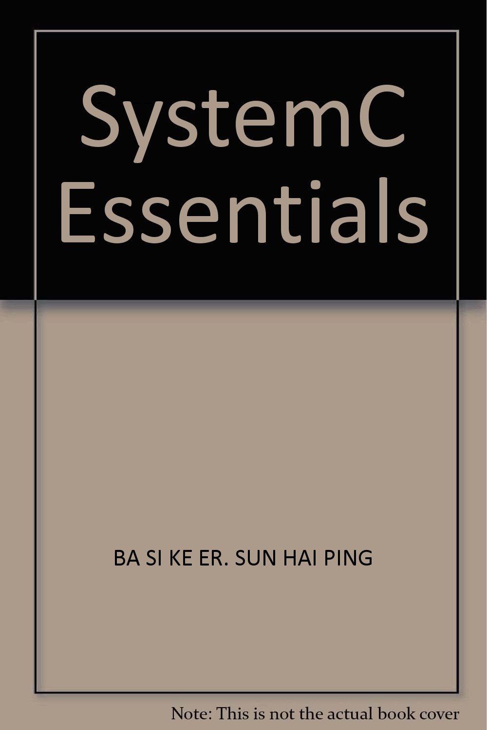 Amazon.com: SystemC Essentials: 9787302084181: BA SI KE ER. SUN HAI ...