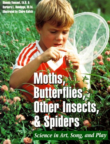 Moths, Butterflies, Insects and Spiders: Science in Art, Song and Play ...
