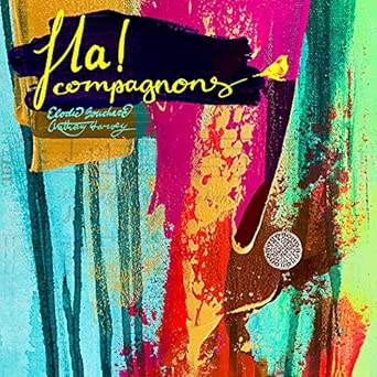 Ha! compagnons (Dolby Atmos Blu-ray + CD) : Elodie Bouchard, Anthony ...