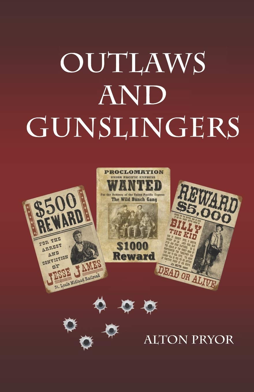 Outlaws and Gunslingers: Tales of the West's Most Notorious Outlaws ...