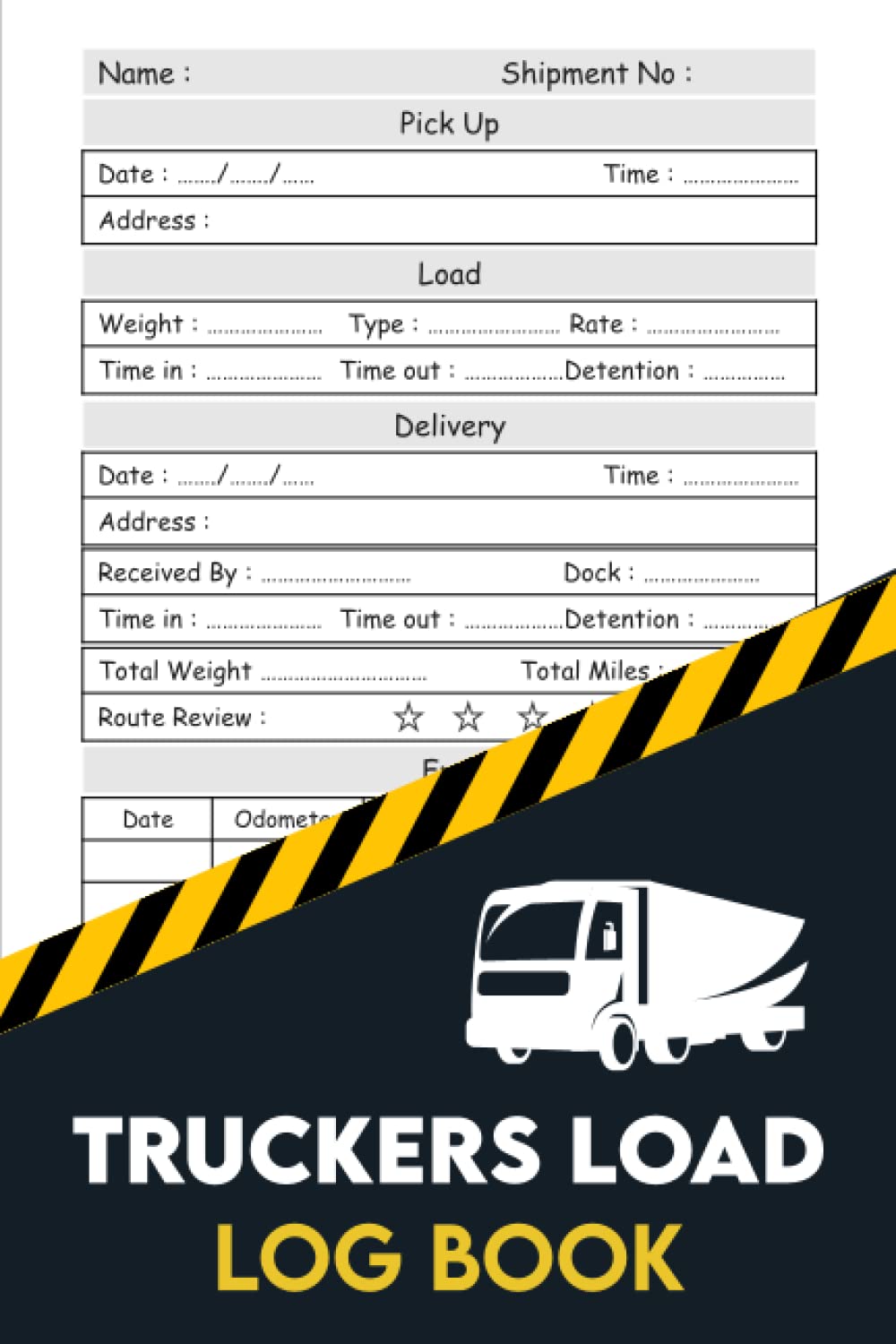 Truckers Load Log Book: Truckers Trip Record Book and Load Log book for ...