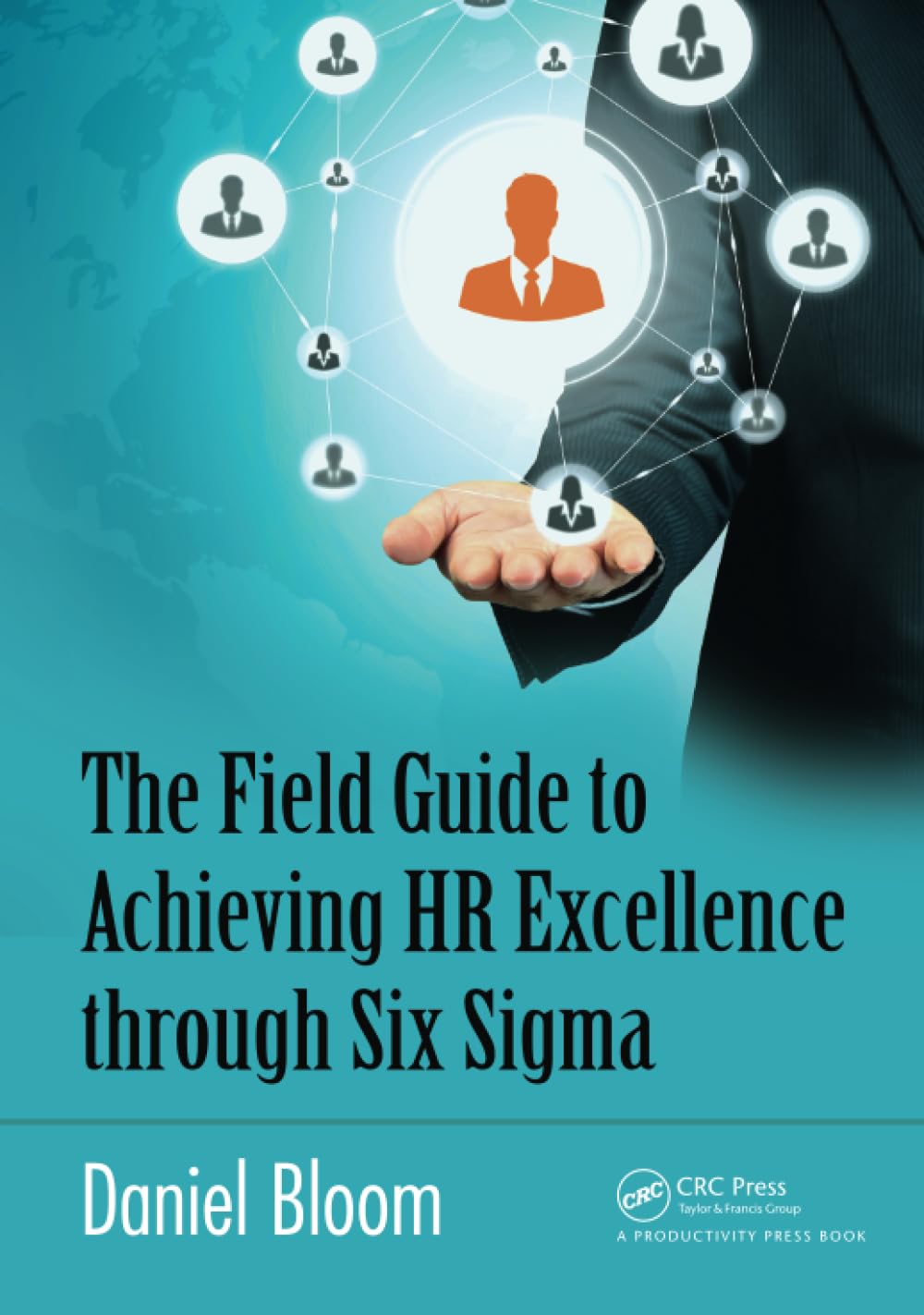 Amazon.com: The Field Guide to Achieving HR Excellence through Six ...