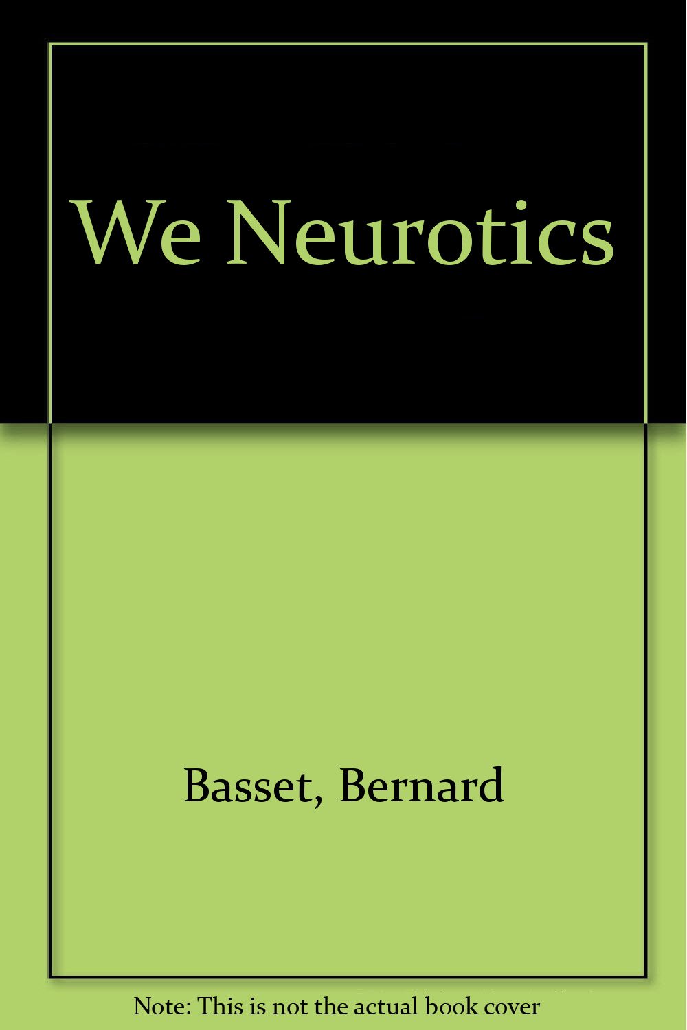 We Neurotics: unknown author: Amazon.com: Books