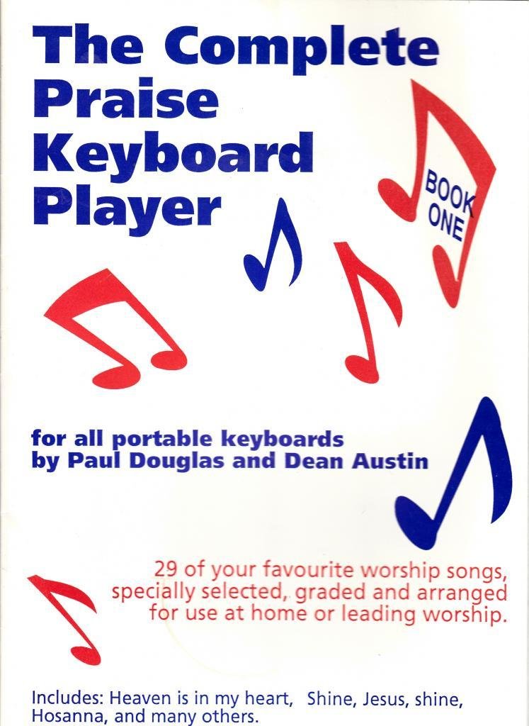 Amazon.com: Complete Praise Keyboard Player: 9780860713654: Douglas ...