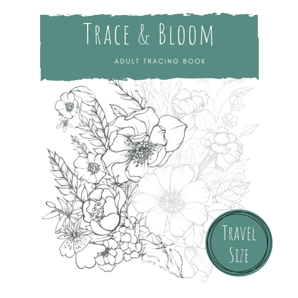 Trace and Bloom: Adult Tracing Book for Relaxation and Stress Relief ...