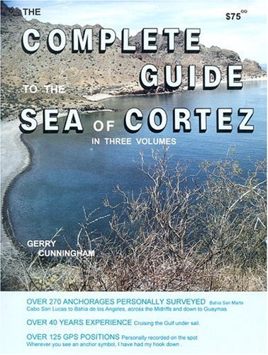 The Complete Guide to the Sea of Cortez (3 Volume Set) : Gerry ...