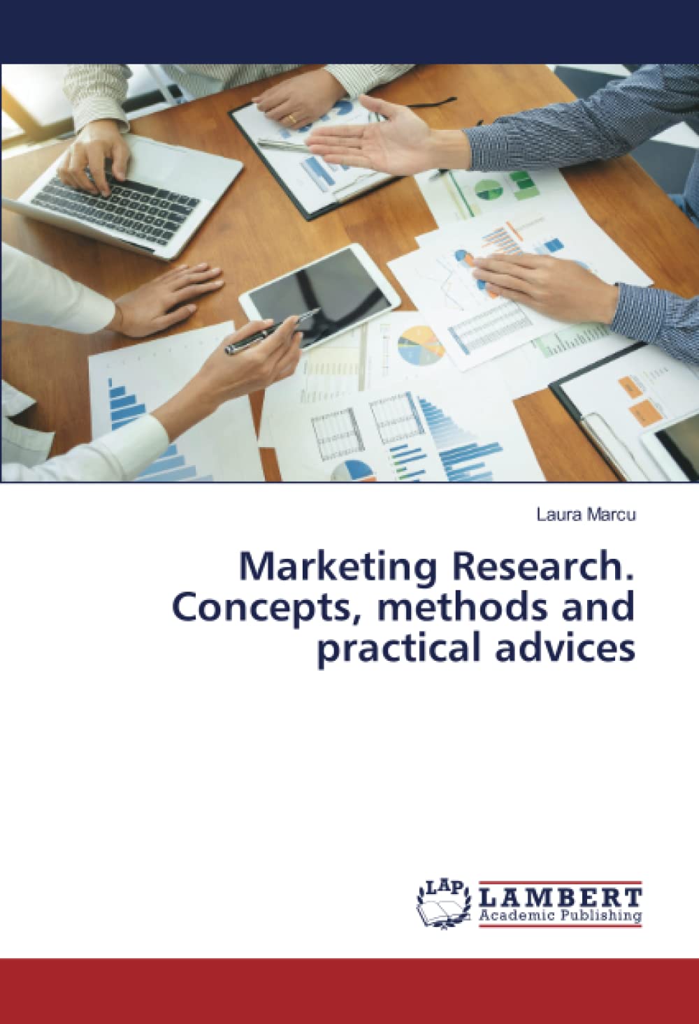 Marketing Research. Concepts, methods and practical advices: Marcu ...