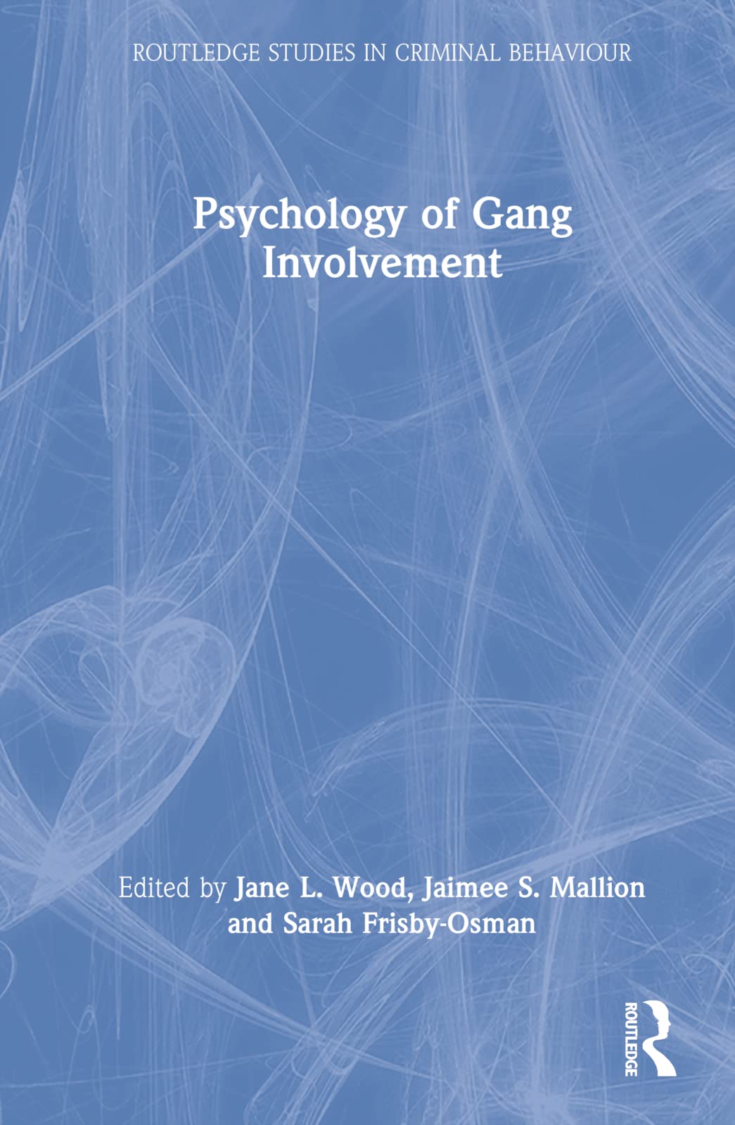 Amazon.com: Psychology of Gang Involvement (Routledge Studies in ...