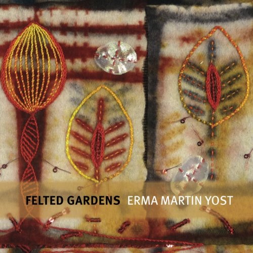 Felted Gardens: Yost, Erma Martin: 9781519368317: Amazon.com: Books