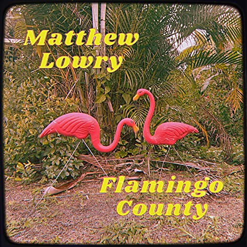 Amazon.co.jp: Flamingo County : Matthew Lowry: Digital Music