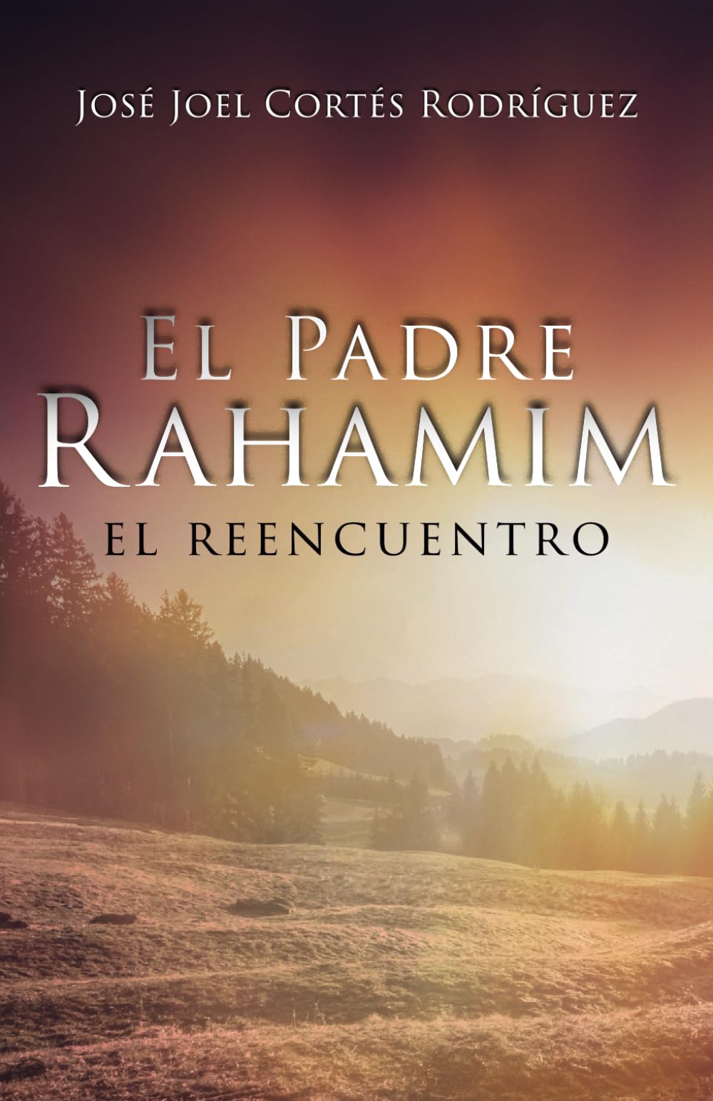 El Padre Rahamim: El reencuentro (Spanish Edition): Cortés Rodríguez ...