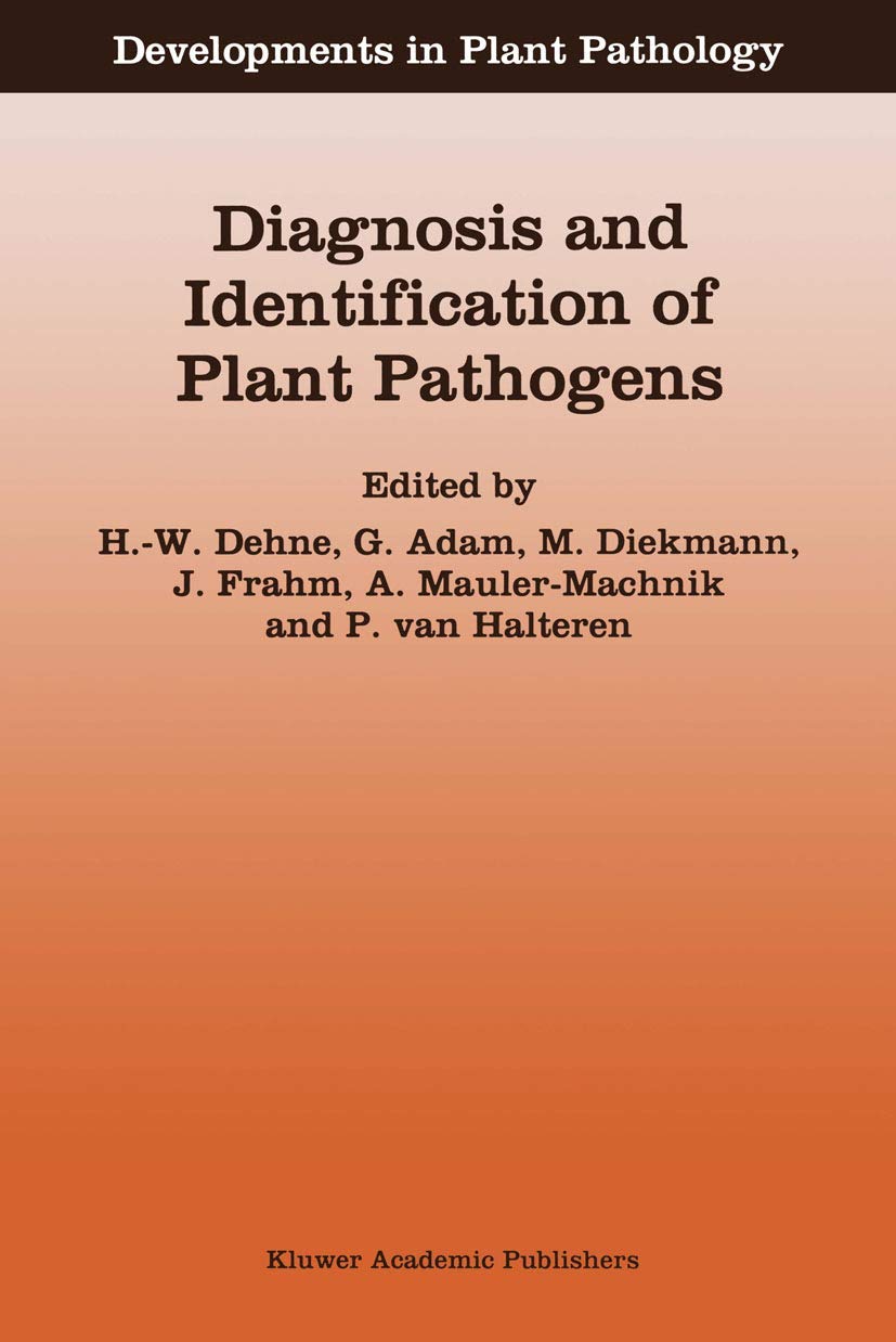 Diagnosis and Identification of Plant Pathogens (Developments in Plant ...