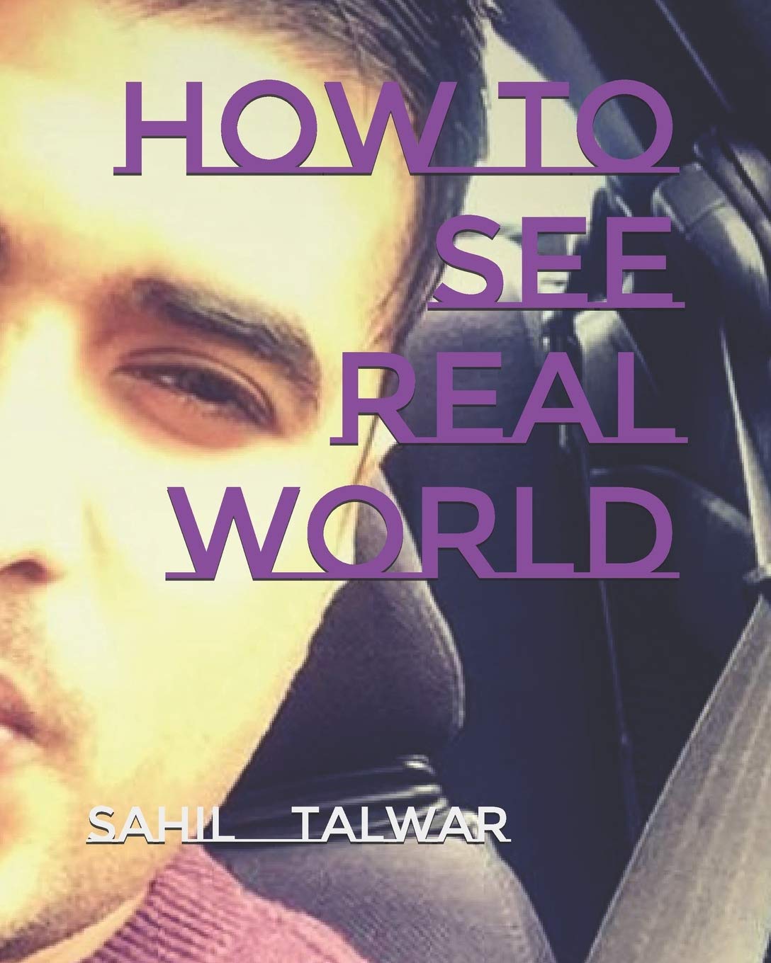 Amazon.com: REAL WORLD: 9798647437563: Talwar, Mr Sahil, Talwar, Mr ...