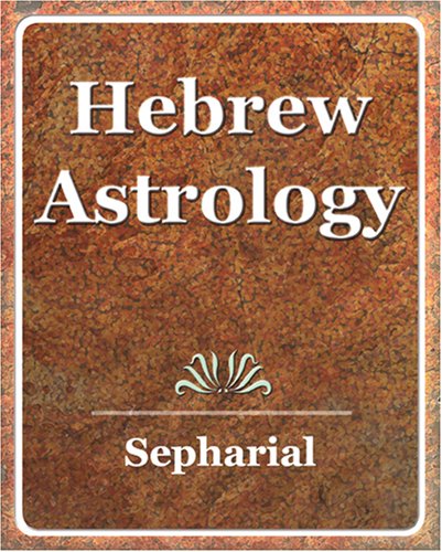 Astrology: Hebrew: Sepharial: 9781594623073: Amazon.com: Books