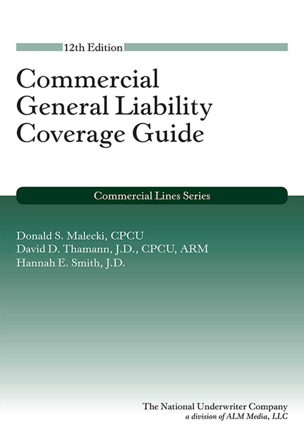 Amazon.com: Commercial General Liability Coverage Guide, 12th Edition ...