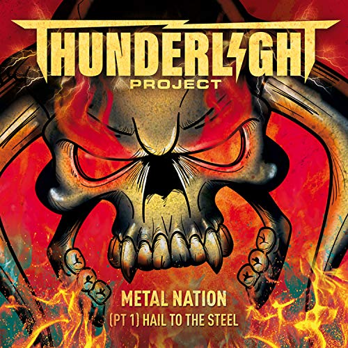 Amazon.com: Metal Nation: Hail To The Steel, Pt. 1 : THUNDERLIGHT ...