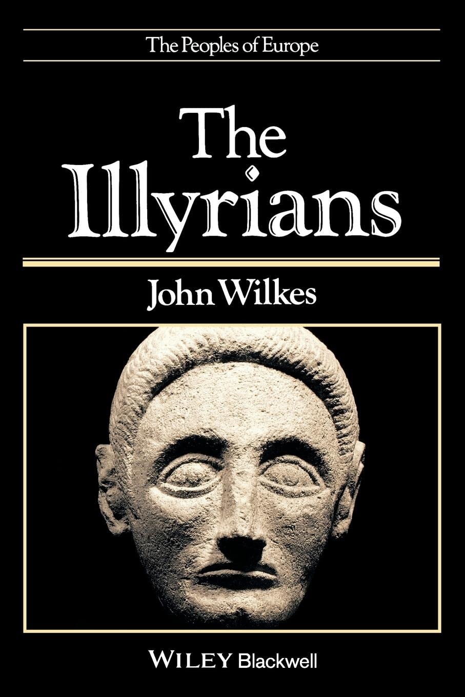 The Illyrians (The Peoples of Europe): Amazon.co.uk: Wilkes, John ...