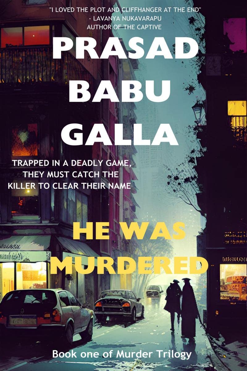 He Was Murdered : Book One Of Murder Trilogy : Prasad Babu Galla ...
