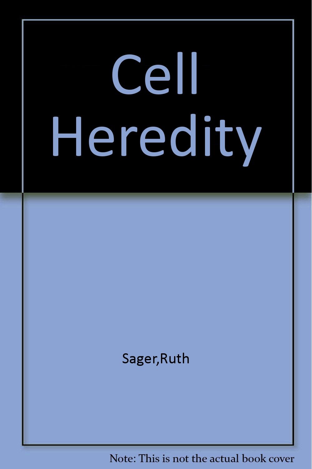 Cell heredity: Sager, Ruth: Amazon.com: Books
