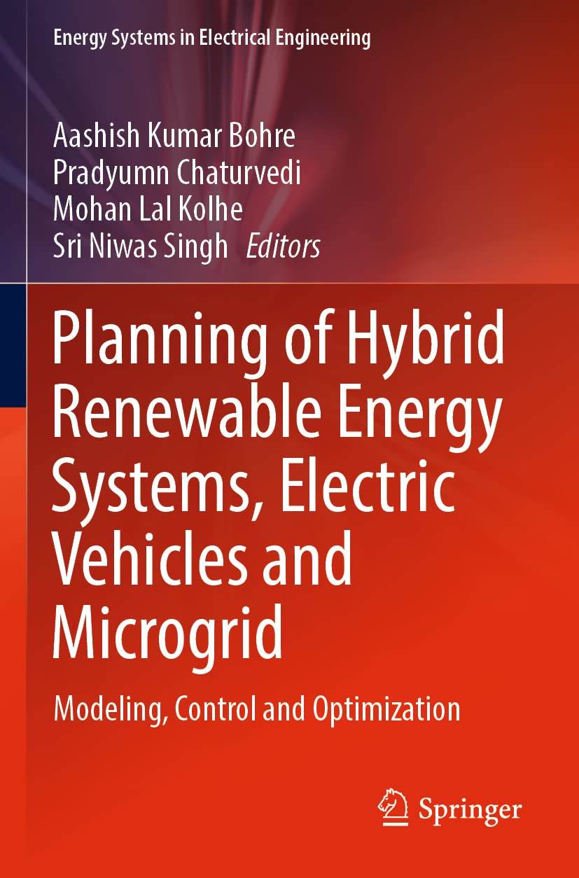 Planning Of Hybrid Renewable Energy Systems Electric Vehicles And Microgrid Modeling Control